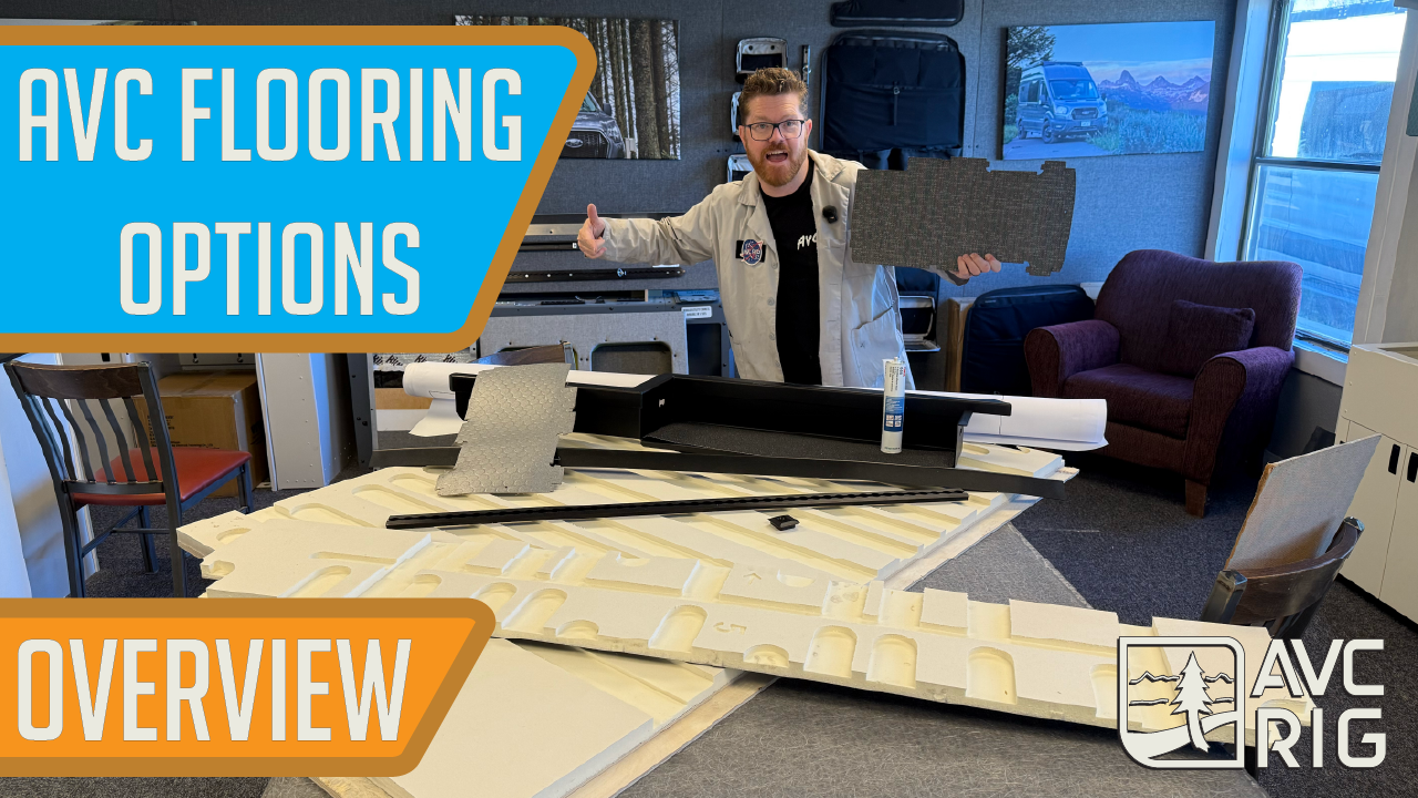 Floor to Finish: A Complete Guide to AVC's Ford Transit Flooring Syste – AVC RIG